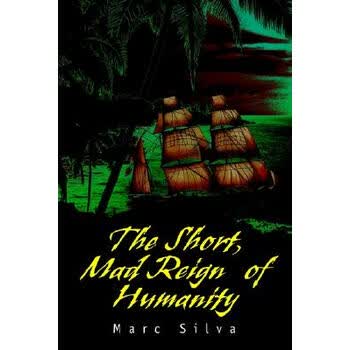【】The Short, Mad Reign of Humanity