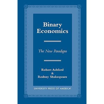 【】Binary Economics: The New
