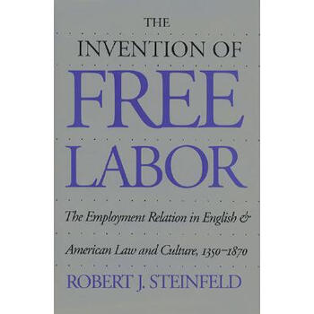 【】The Invention of Free Labor: Th