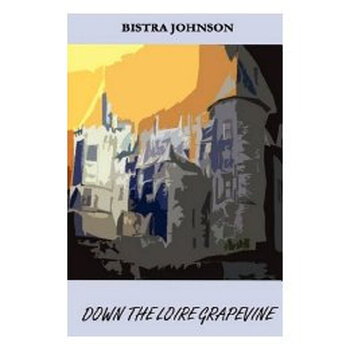 【】Down the Loire Grapevine