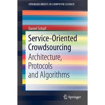 【】Service-Oriented Crowdsourcing:
