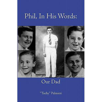 Phil, In His Words: Our Dad