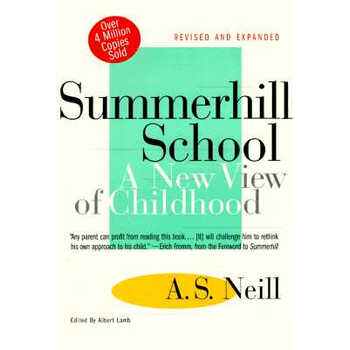 【】Summerhill School: A New View of