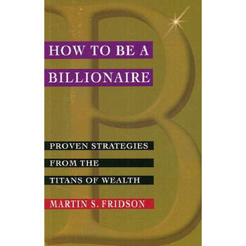 【】How To Be A Billionaire: Proven
