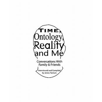 【】Time, Ontology, Reality and Me