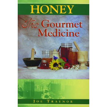 【】Honey: The Gourmet Medicine