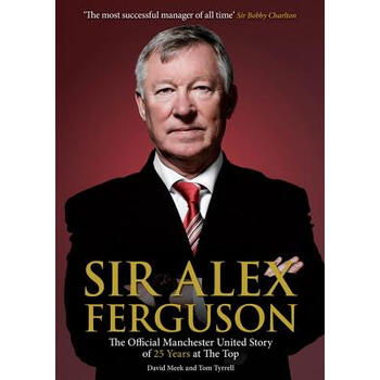 【】Sir Alex Ferguson: The Official