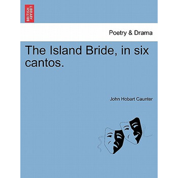 【】The Island Bride, in Six Cantos.