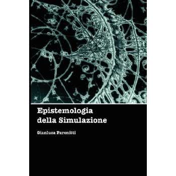 【】Epistemologia Della Simulazione