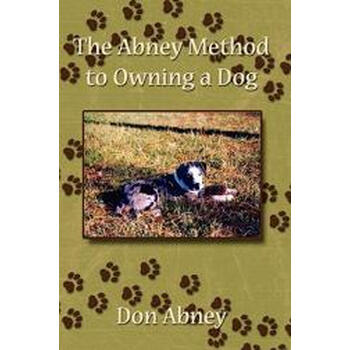 【】The Abney Method to Owning a Dog