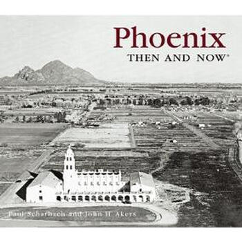 【】Phoenix Then & Now