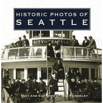 【】Historic Photos of Seattle