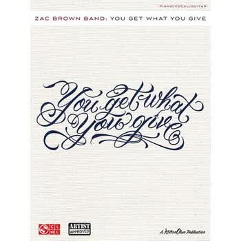 【】Zac Brown Band: You Get What You