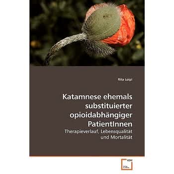 【】Katamnese Ehemals Substituierter