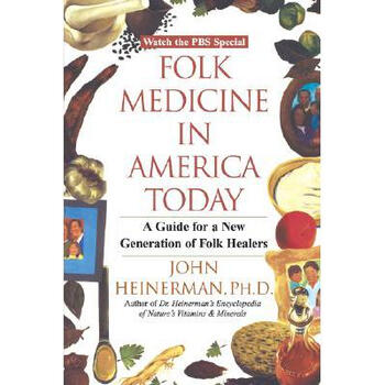 Folk Medicine in America Today: A Guide for ...