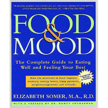 Food and Mood: The Complete Guide to Eating ...