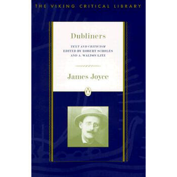 【】Dubliners: Text and Criticism; Revise