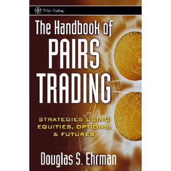 【】The Handbook Of Pairs Trading: