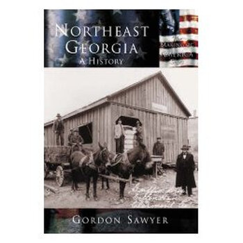 【】Northeast Georgia:: A History
