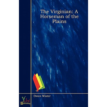 【】The Virginian: A Horseman of the