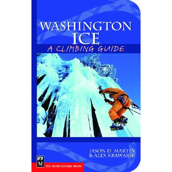 【】Washington Ice: A Climbing Guide