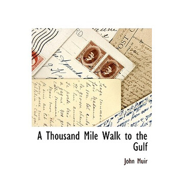 【】A Thousand Mile Walk to the Gulf