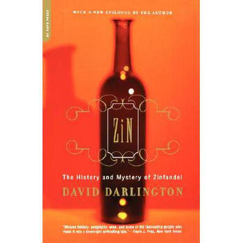 Zin: The History and Mystery of Zinfandel