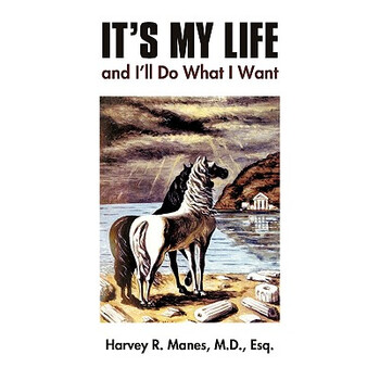 【】It's My Life and I'll Do What I