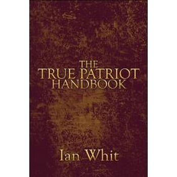 【】The True Patriot Handbook