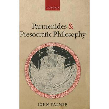 Parmenides and Presocratic Philosophy