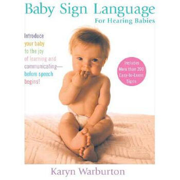Baby Sign Language: For Hearing Babies