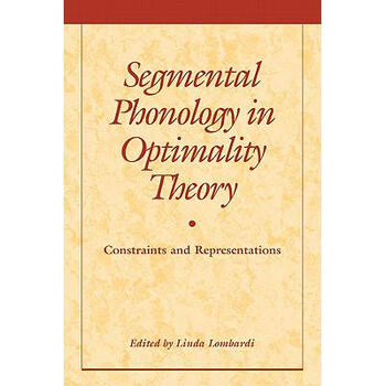 Segmental Phonology in Optimality Theory: Co...