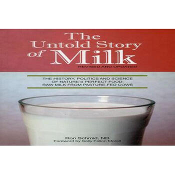 Untold Story of Milk: Revised Pb: The Histor...