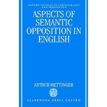 【】Aspects of Semantic Oppositio