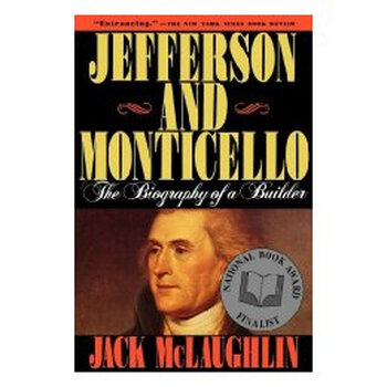 【】Jefferson and Monticello: The Biography