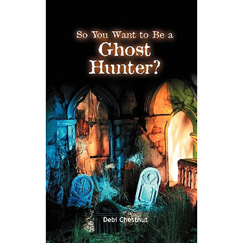 【】So You Want to Be a Ghost Hunter