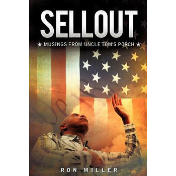 Sellout: Musings from Uncle Tom's Porch