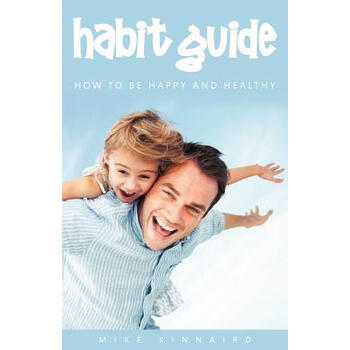 【】Habit Guide: How to Be Happy and