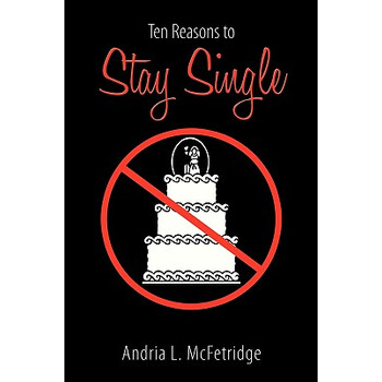 【】Ten Reasons to Stay Single