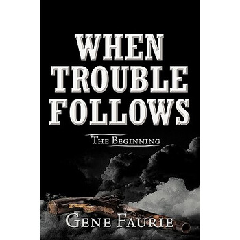 【】When Trouble Follows: Th