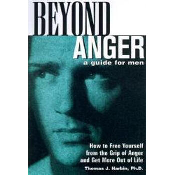 【】Beyond Anger: A Guide for Men: How to