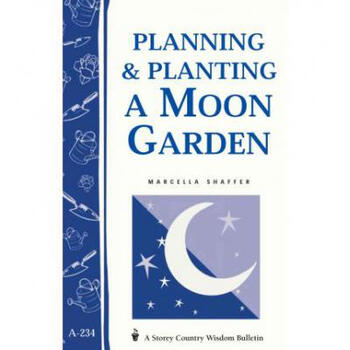 Planning & Planting a Moon Garden (Storey's ...