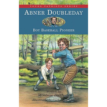 【】Abner Doubleday: Boy Baseball