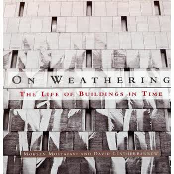 On Weathering: The Life of Buildings in Time