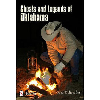 Ghosts and Legends of Oklahoma