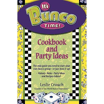 It's Bunco Time!: Cookbook and Party Ideas
