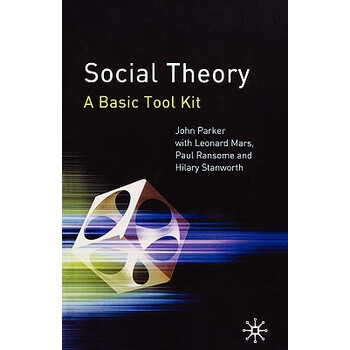【】Social Theory: A Basic Tool Kit