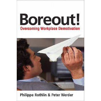 【】Boreout!: Overcoming Workplac