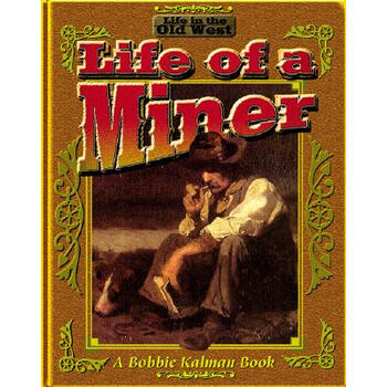【】The Life of a Miner