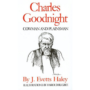 【】Charles Goodnight: Cowman and